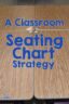 A Seating Chart Strategy For The Classroom - The Colorado Classroom