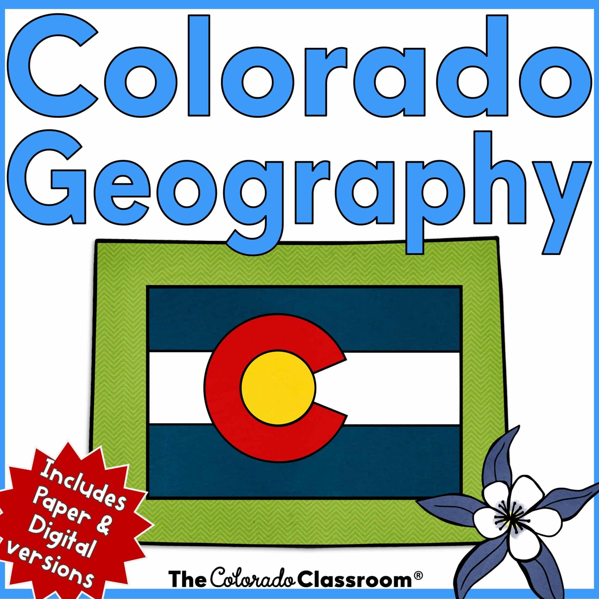 Colorado Geography Unit - Colorado State History - The Colorado Classroom