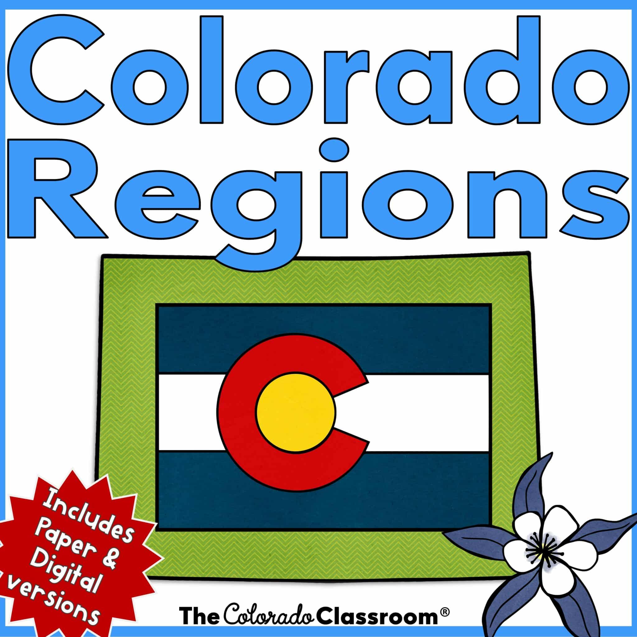 Colorado Regions Unit - Colorado State History - The Colorado Classroom