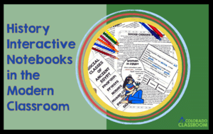 History Interactive Notebooks In The Modern Classroom