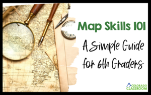 Basic Map Skills 101: A Simple Guide For 6th Graders